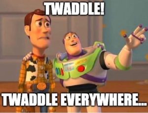 Beware of Twaddle - A Great Untethering